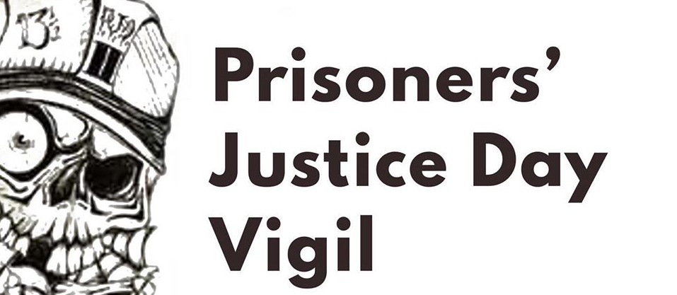 Prisoners Justice Day Vigil Tonight, August 10th 2020 | CPEP